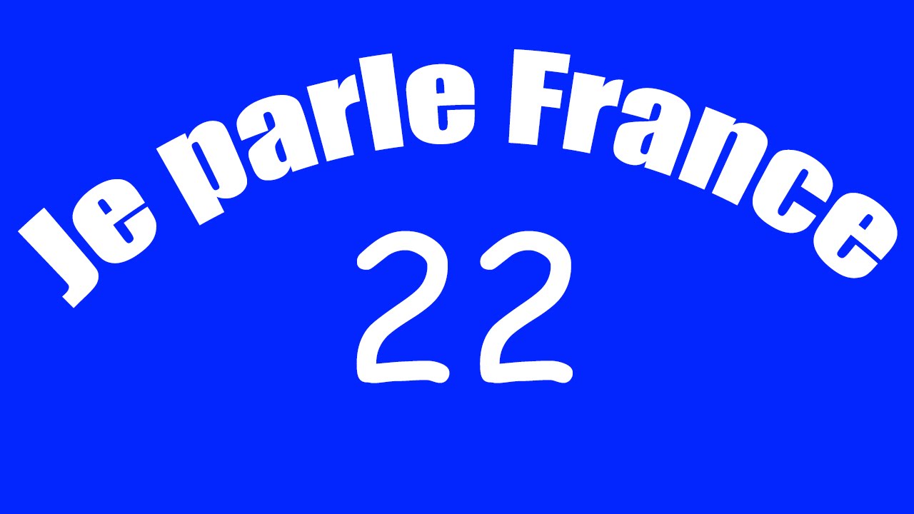 Je Parle France #22 !! - YouTube