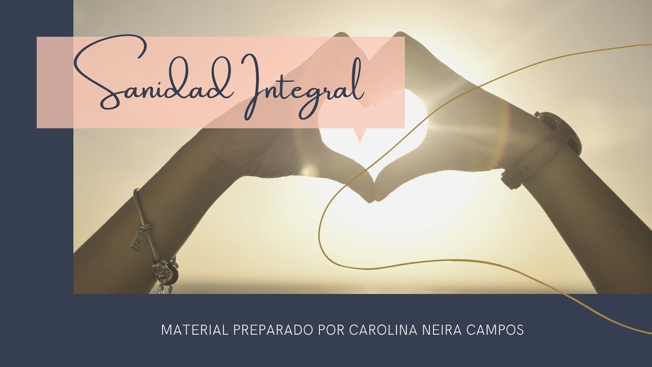 SANIDAD INTEGRAL - YouTube