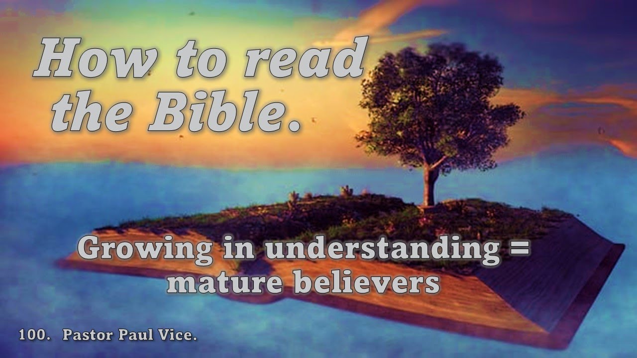 100. HOW TO READ THE BIBLE. BASIC POINTS. Pastor Paul Vice. - YouTube