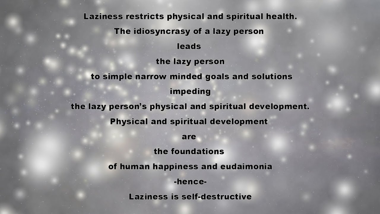 LIFE AXIOM 2B: LAZINESS RESTRICTS PHYSICAL AND SPIRITUAL HEALTH - YouTube