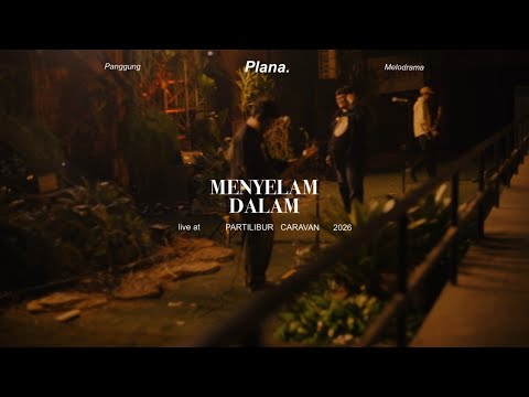 Plana. - Menyelam Dalam LIVE at Parti Libur Caravan
