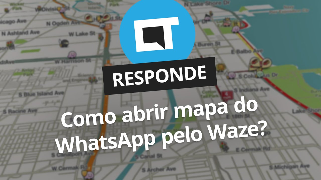 Como abrir mapa do WhatsApp pelo Waze? [CT Responde] - YouTube
