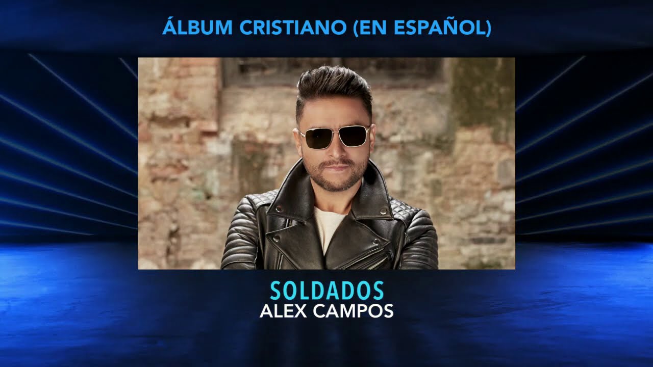 Mejor Álbum Cristiano (En Español) - Alex Campos - YouTube