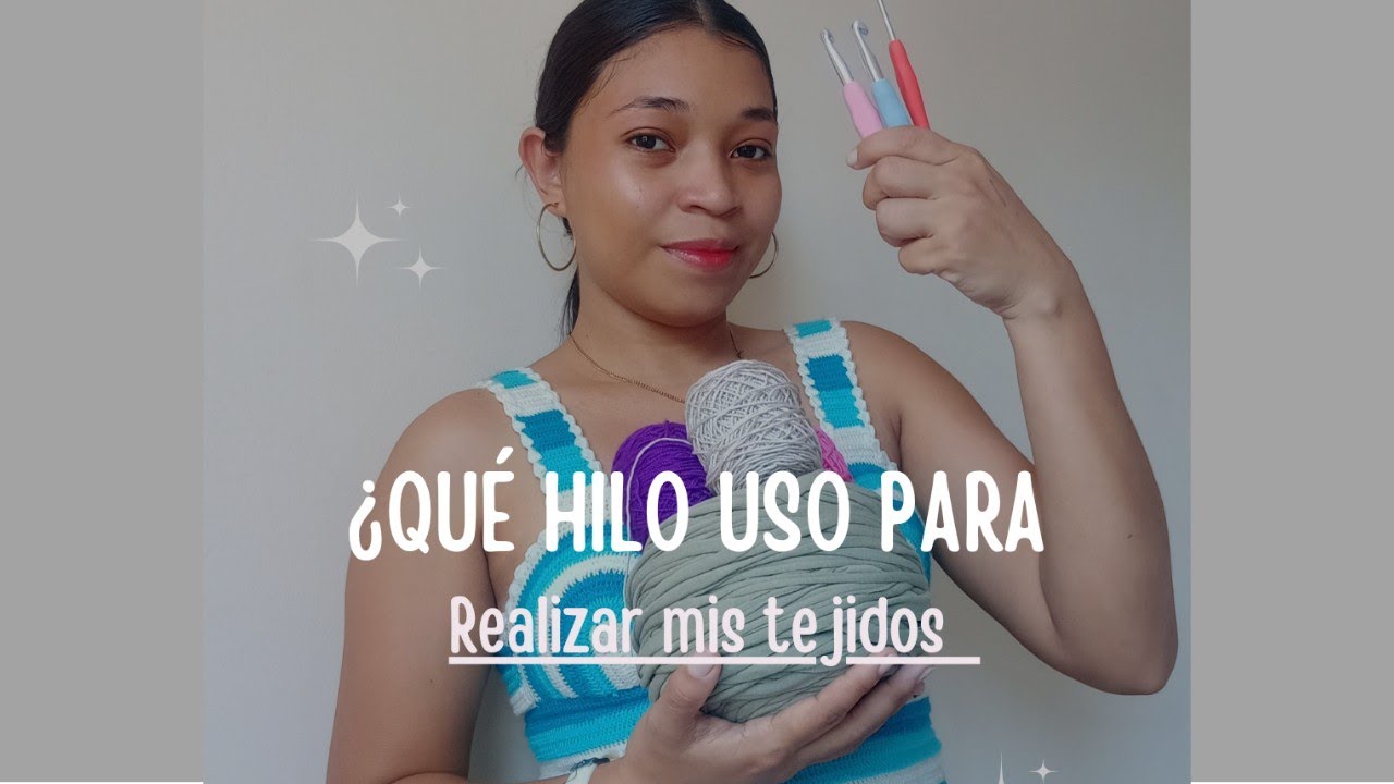 HILOS que utilizo para realizar mis TEJIDOS a CROCHET | 🧶 #tutorial ...