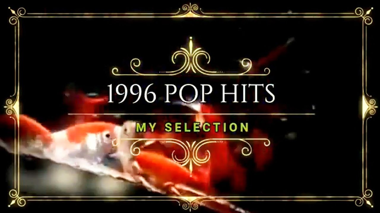 Blast From 90's - 1996 Pop Hits - YouTube