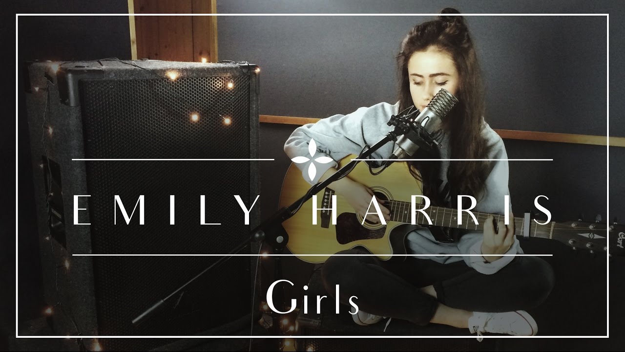 Girls (Cover) - Emily Harris - YouTube