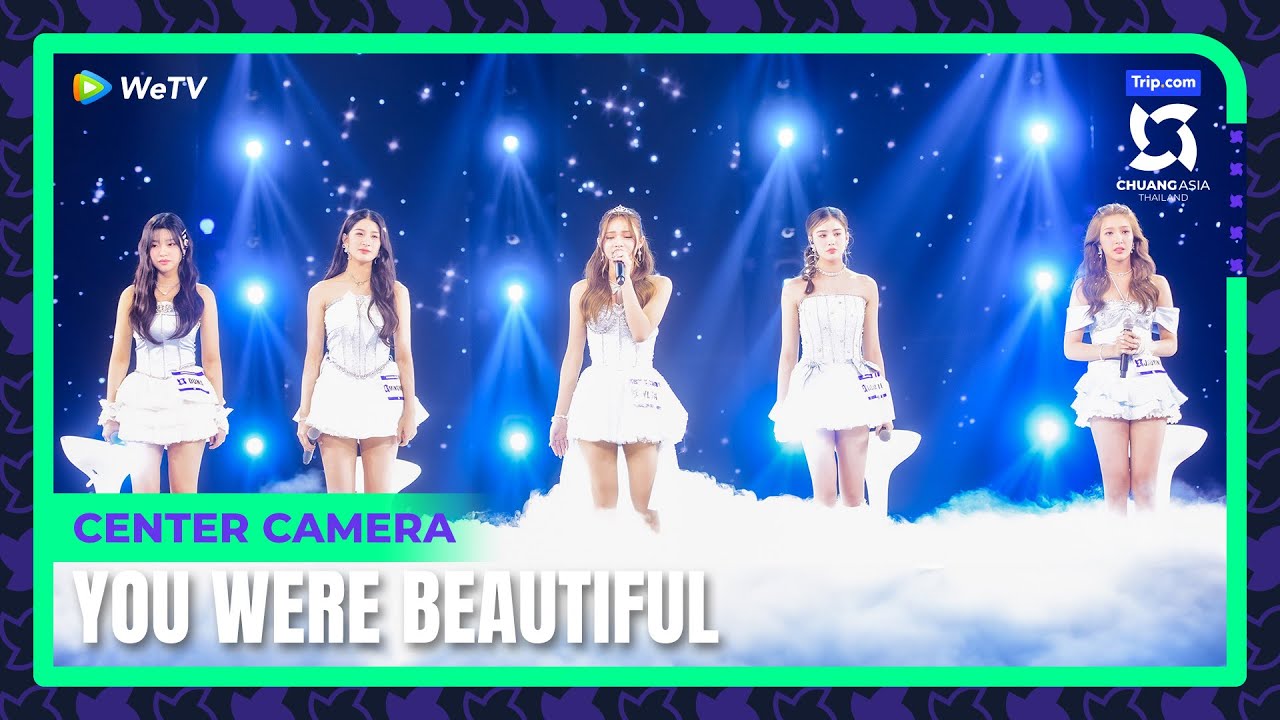 [Stage Two Center Camera] 'You Were Beautiful'【CHUANG ASIA】 - YouTube