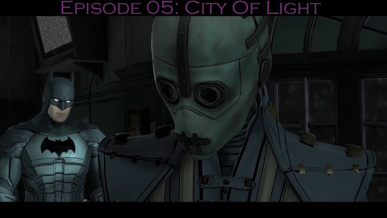 City Of Light - Batman Telltale Series S1:E5 - YouTube
