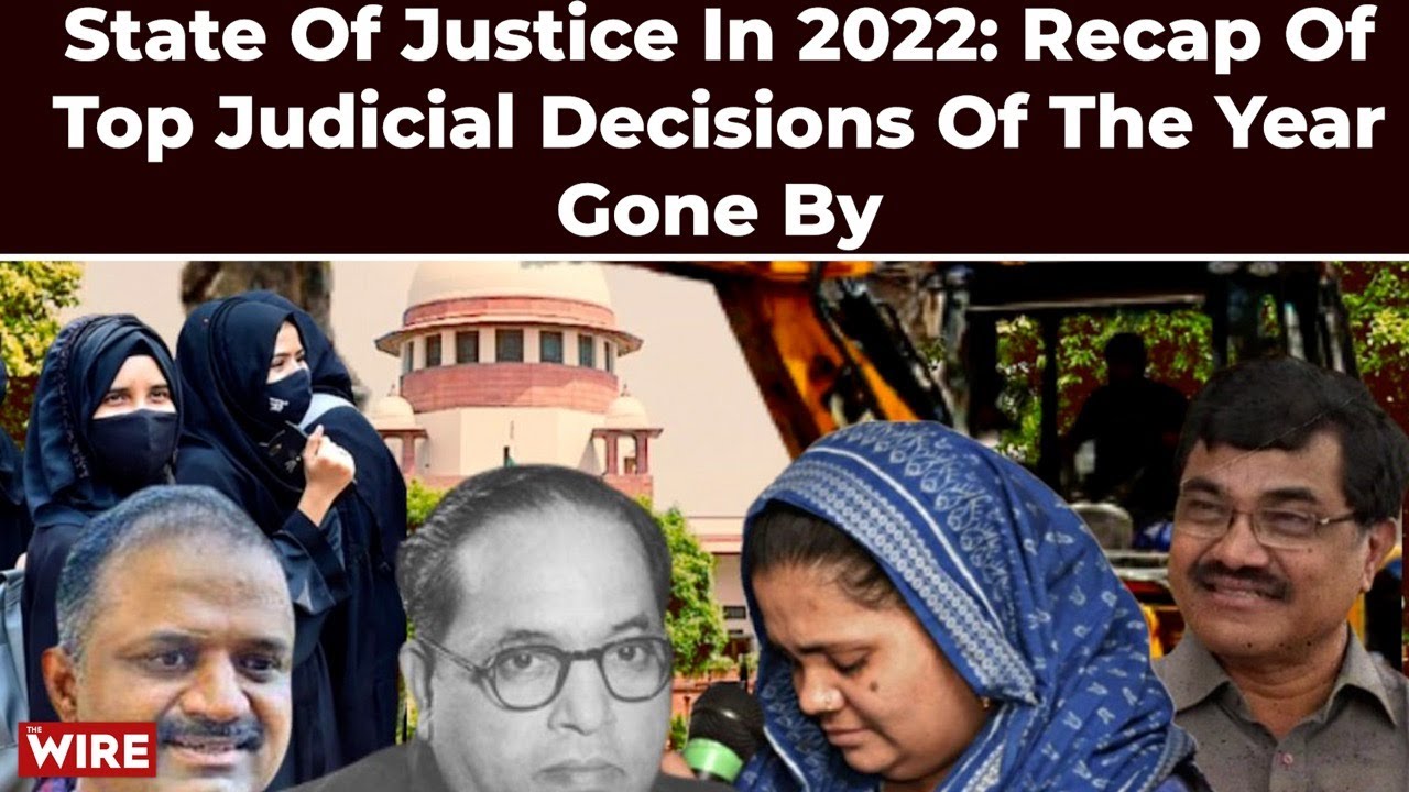 State Of Justice In 2022: Recap Of Top Judicial Decisions Of The Year ...