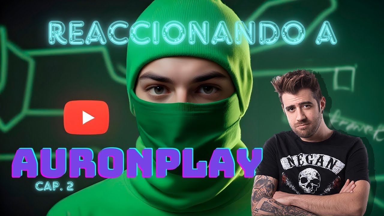 Reaccionando primer video de #auronplay | Cap.2 | #elchaachaa - YouTube
