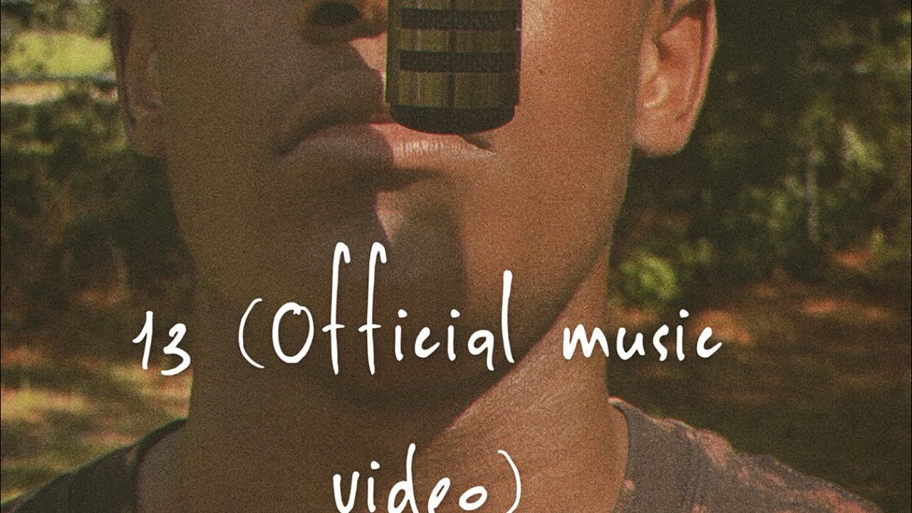 13 (Official Music Video) #ProdAriatheproducer - YouTube