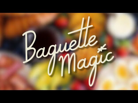 Meet Culinary: Baguette Magic - YouTube