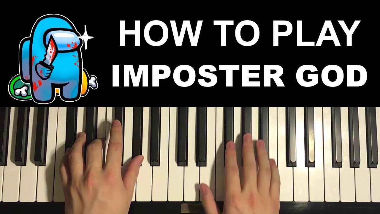 Among Us Song - Impostor God (Piano Tutorial Lesson) - YouTube