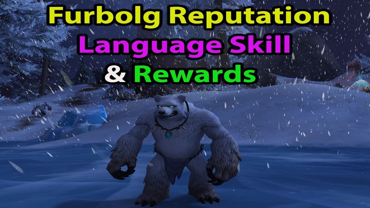 Winterpelt Furbolg Quests, Rep and Language Skill ~ Dragonflight 10.0.7 ...