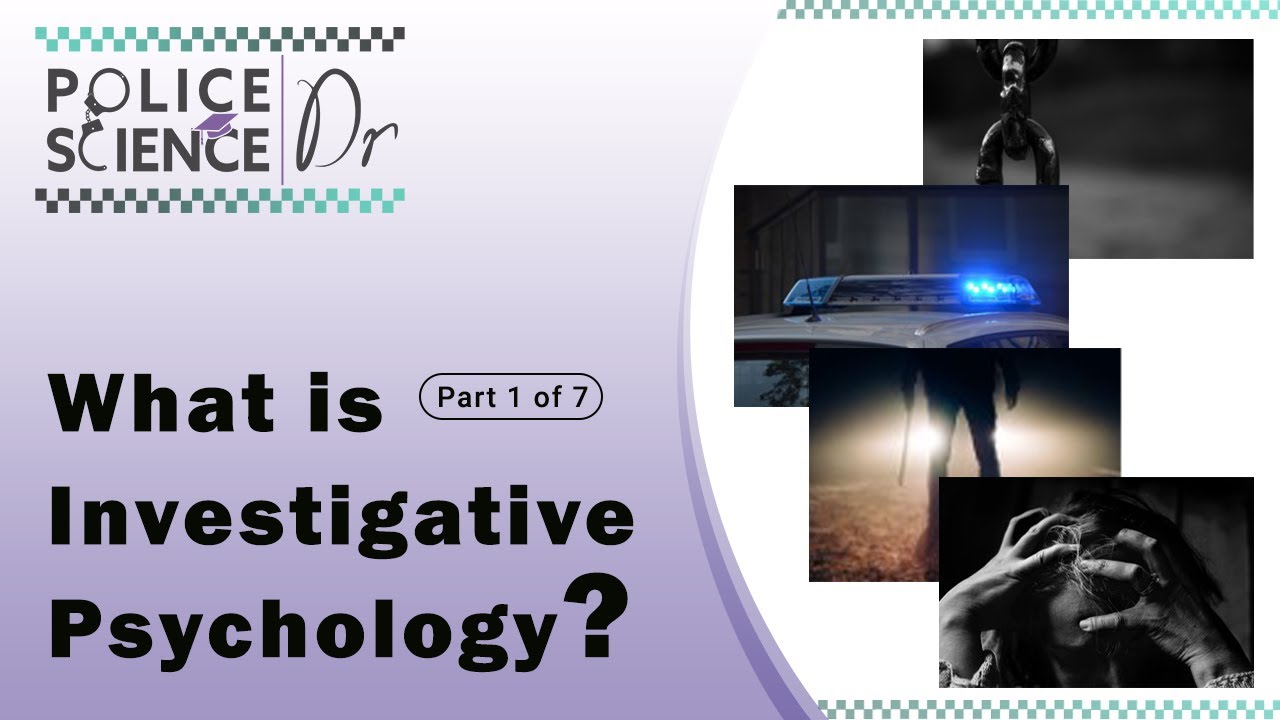 What Is Investigative Psychology? Part 1 of 7 - YouTube