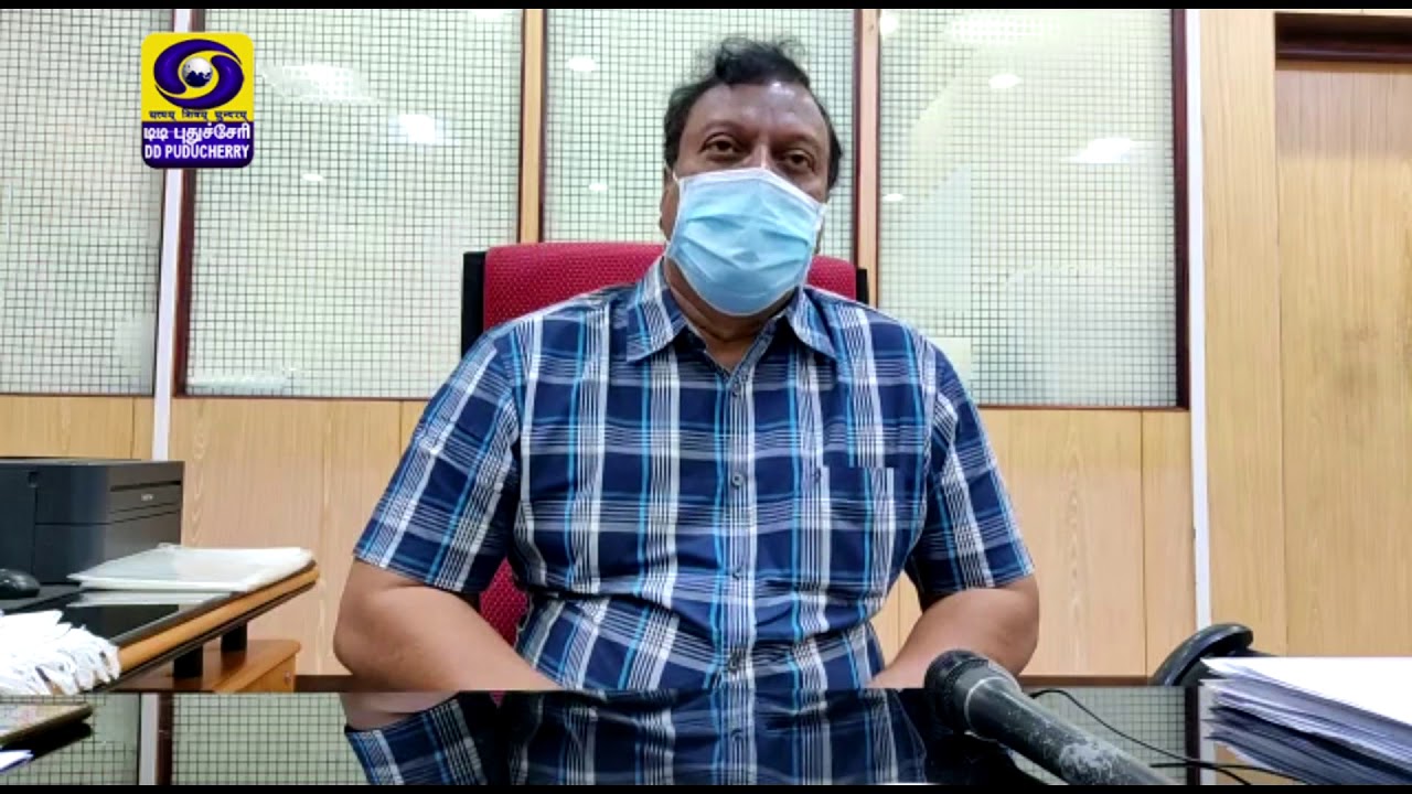 Health Director Dr. S. Mohan Kumar on COVID -19 Updates in Puducherry ...