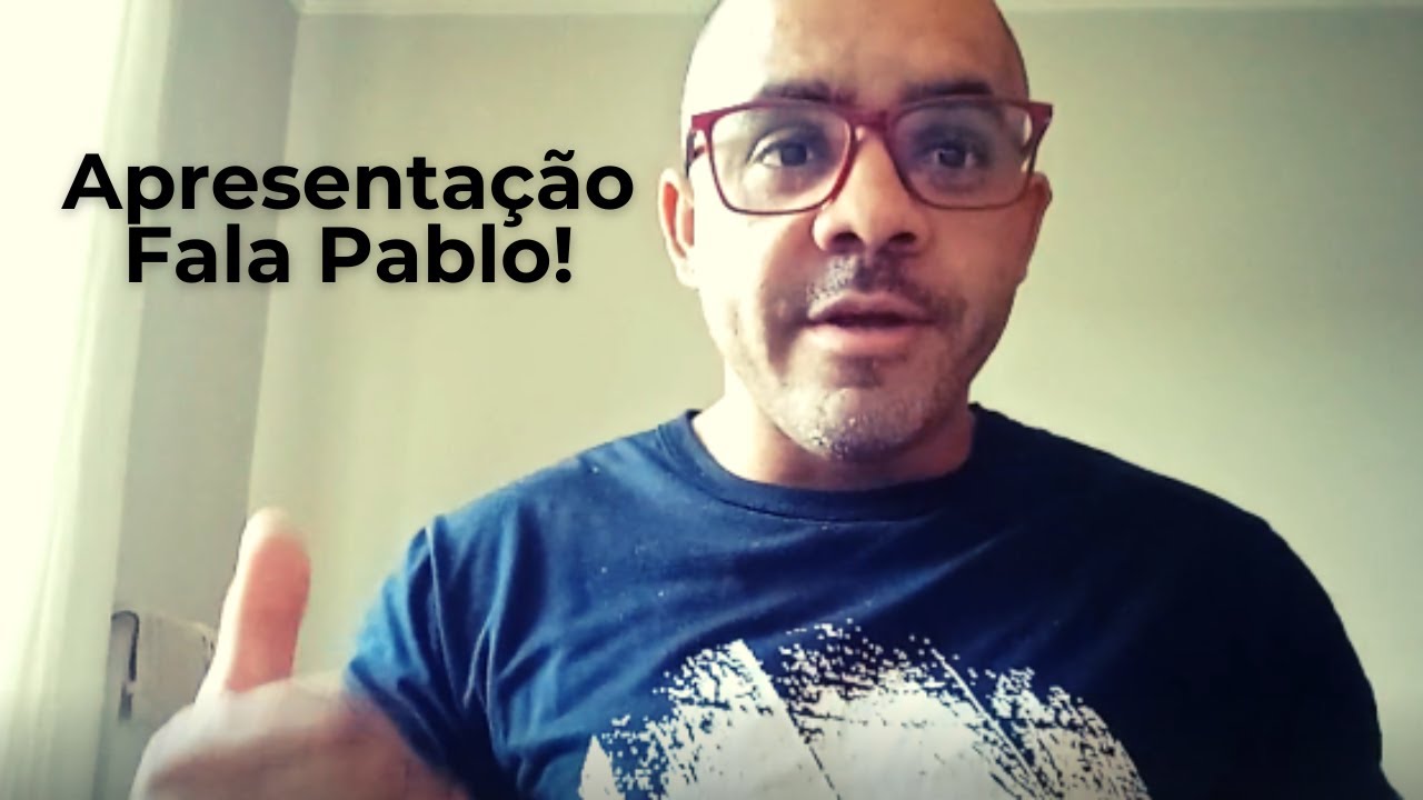Bem-vindos ao Fala Pablo! Conheça o Canal e os Temas que Abordamos ...