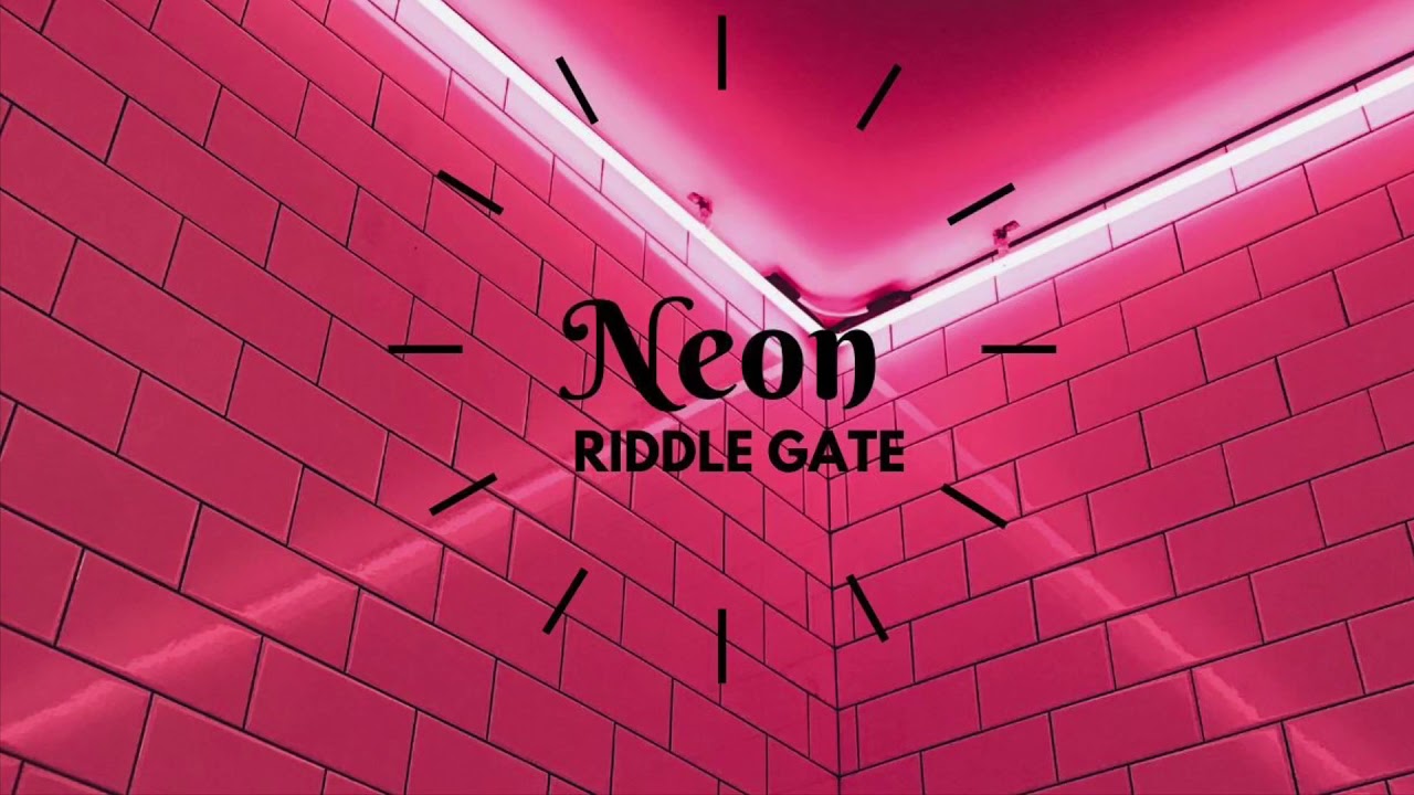 NEON// Riddle Gate - YouTube