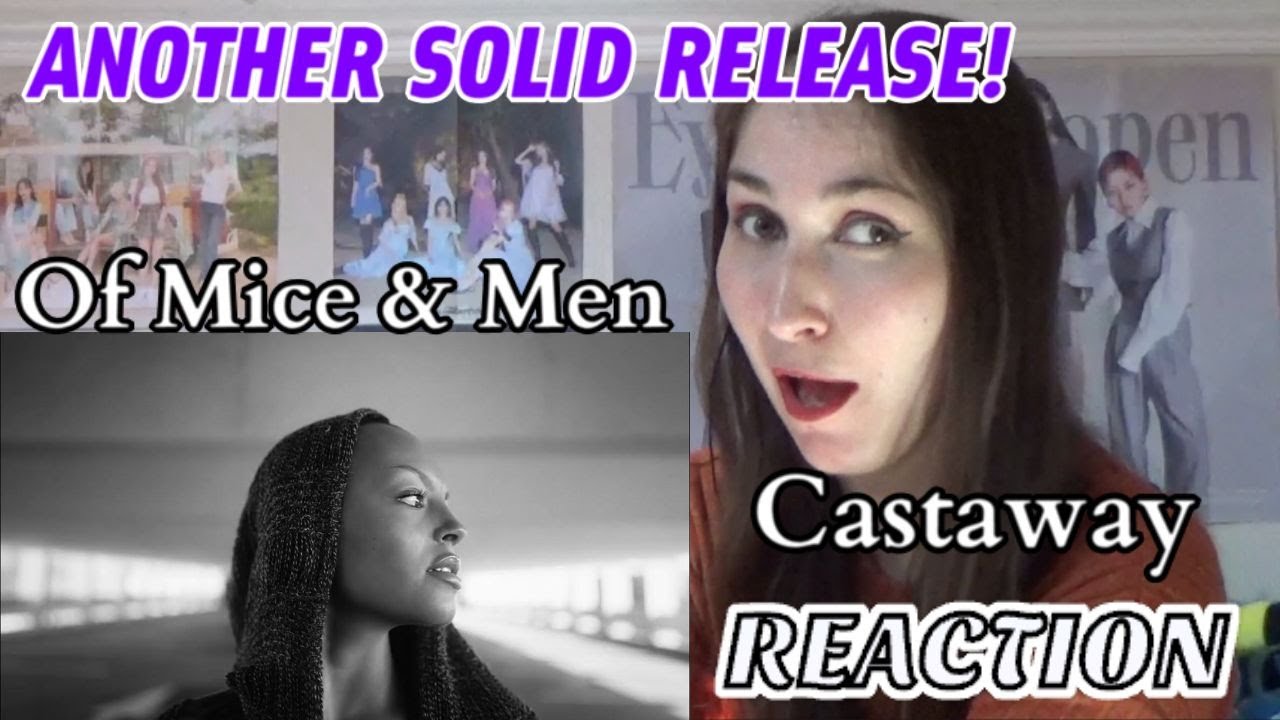 Of Mice & Men Castaway REACTION | BethRobinson94 - YouTube