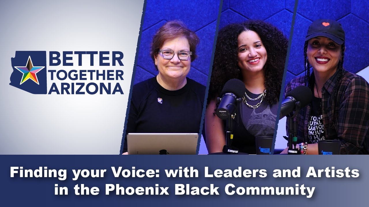 Local African Americans and the Arts | Better Together Arizona Podcast ...