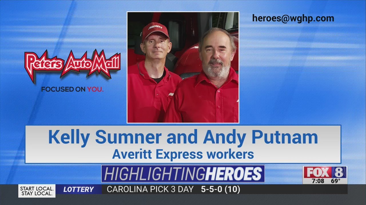 FOX8 Highlighting Heroes: Kelly Sumner and Andy Putnam, Averitt Express ...