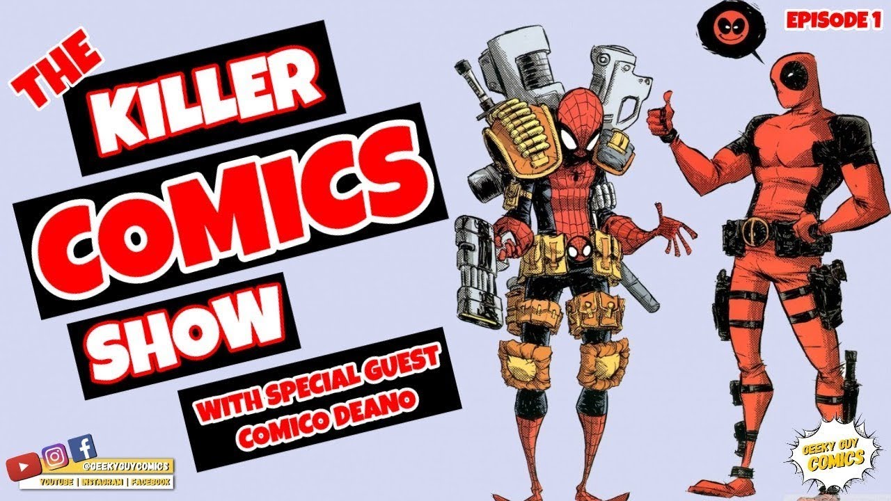THE KILLER COMICS SHOW EPISODE 1 WITH SPECIAL GUEST COMICO DEANO - YouTube