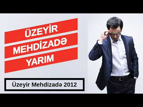 Üzeyir Mehdizadə - Yarım (2012)