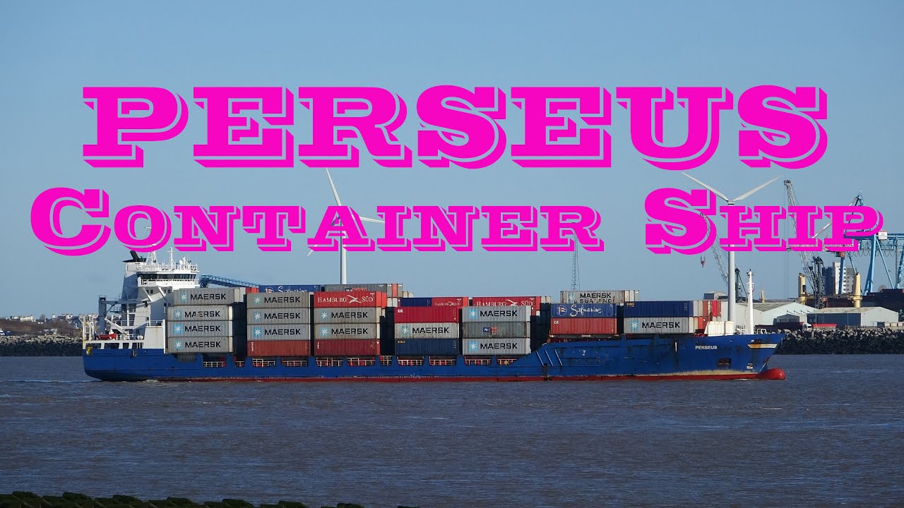Perseus - Container Ship - YouTube