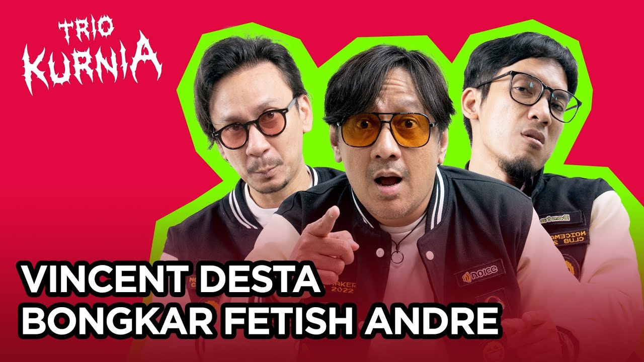 Vincent & Desta Botuna Bongkar Fantasi S3ks Andre Ketua Prediksi | Trio ...