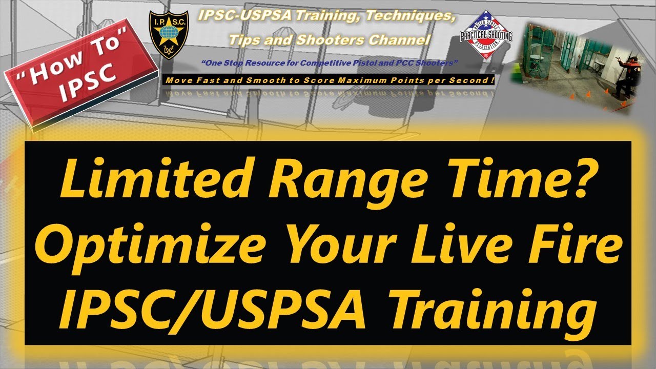 How To: Optimize your Live Fire IPSC/USPSA Training with only limited ...