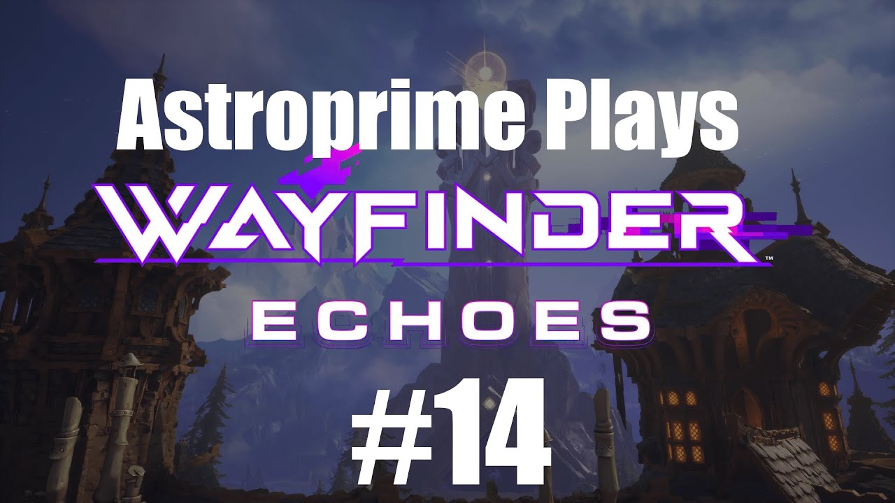 Wayfinder Echoes #14 - Argent Hand - YouTube