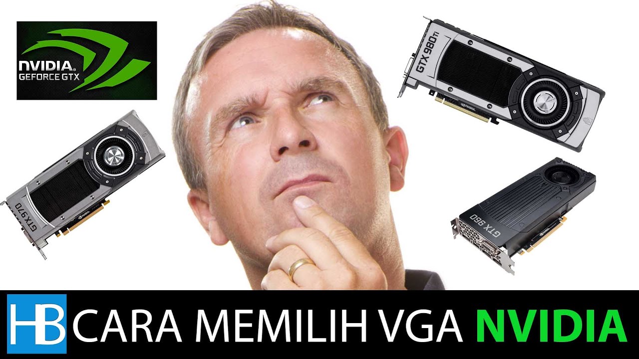 Cara Memilih Kartu VGA (Edisi: Nvidia)[MariMerakit #4] - YouTube