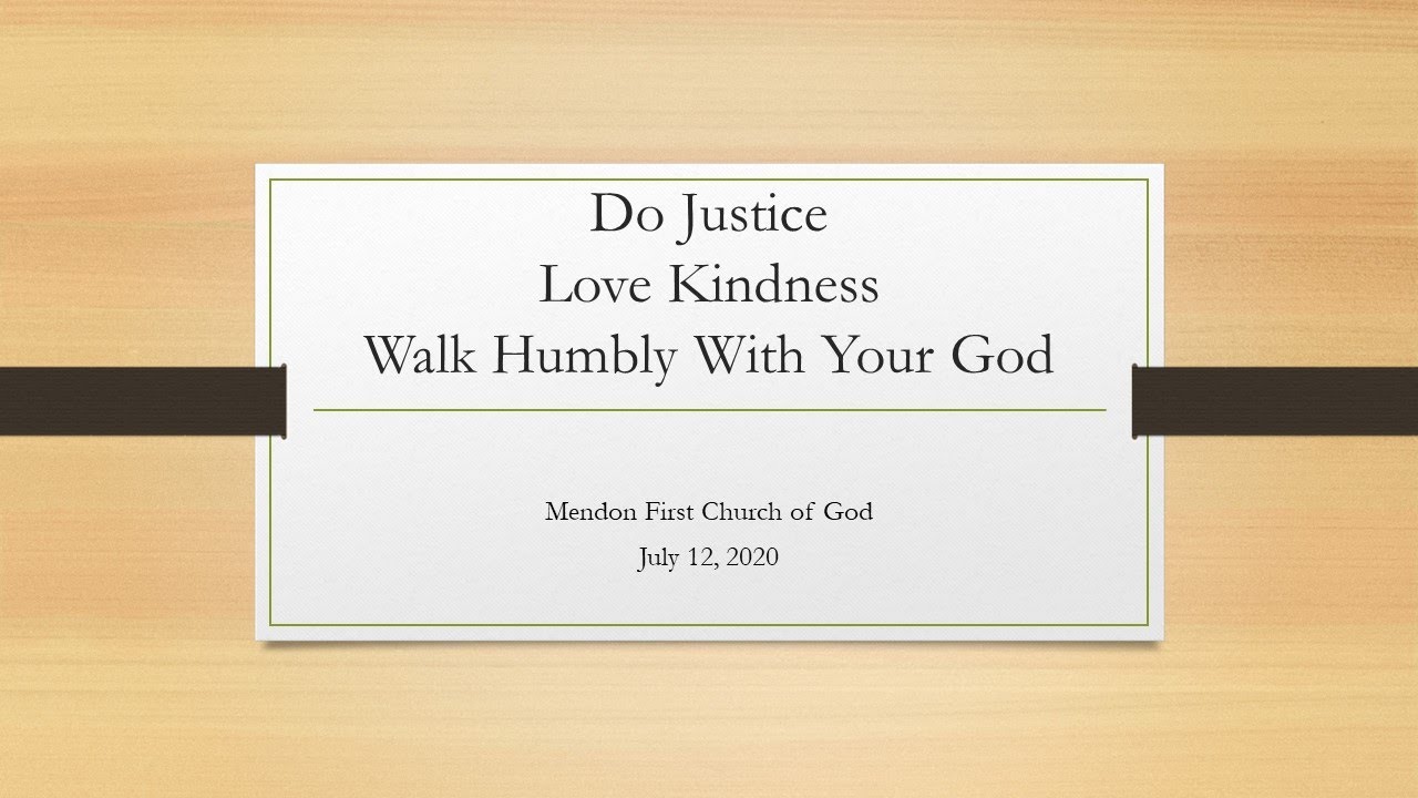 Justice, Kindness, Humbleness - July 12, 2020 - YouTube