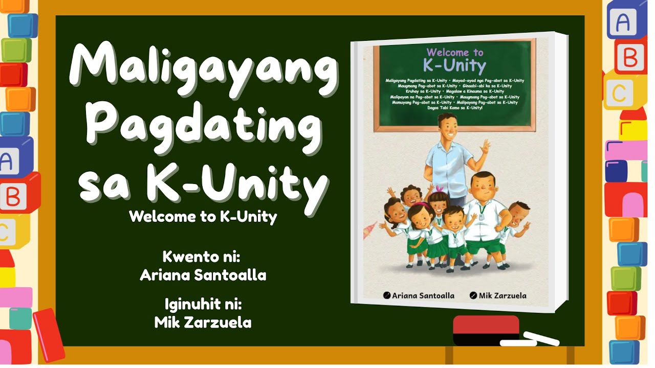 WELCOME TO K-UNITY | MALIGAYANG PAGDATING SA K-UNITY | KINDER | MATATAG ...