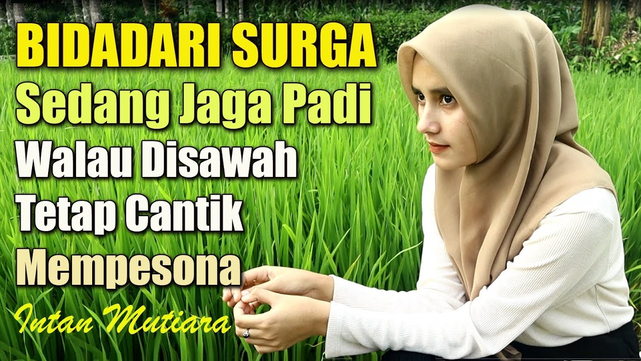 Neng Intan Mutiara Gadis Desa Yang Sangat Cantik Lagi Bantuin Mama ...