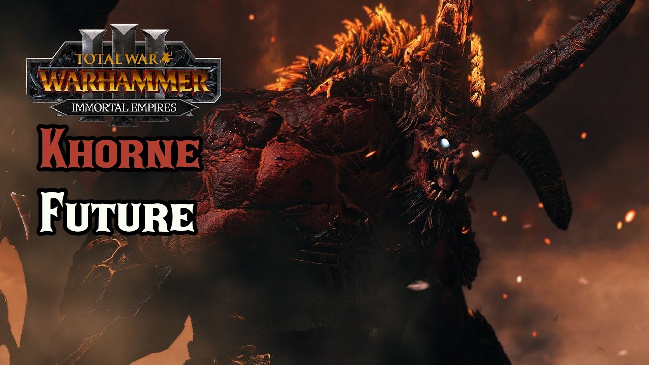 Khorne Skarbrand Campaign Experience, Review and Future - Total War ...