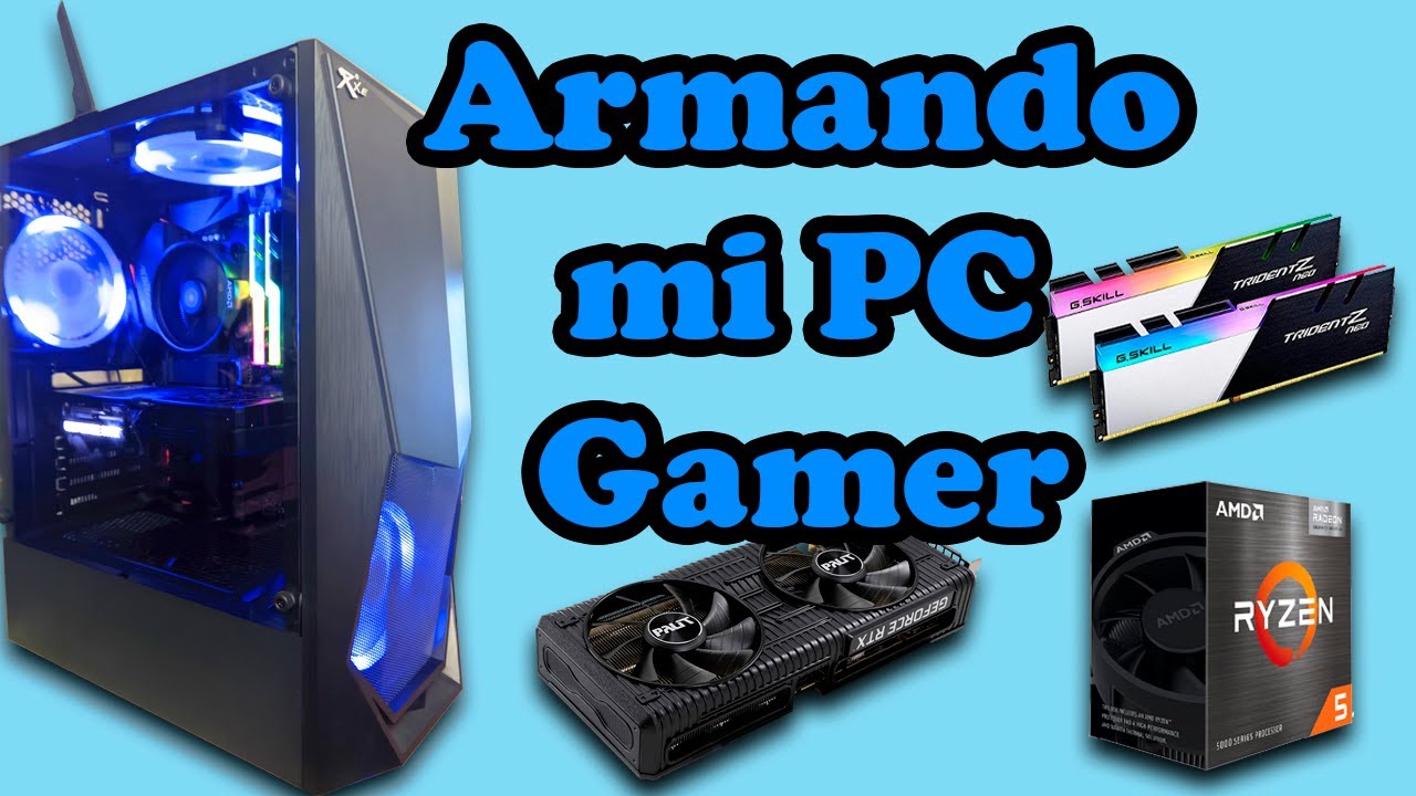 Armando mi primera PC Gamer - YouTube