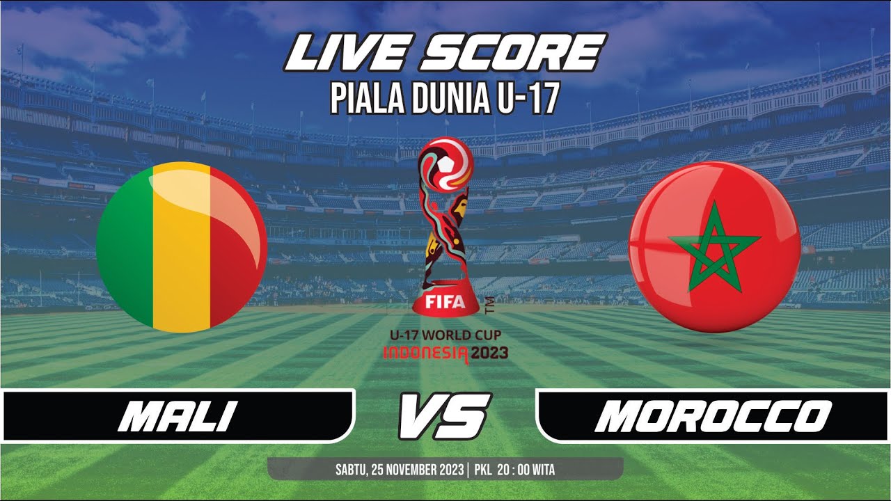 🔴LIVE SCORE BABAK 1/4 FINAL PIALA DUNIA U-17 : MALI U-17 (1) VS (0 ...