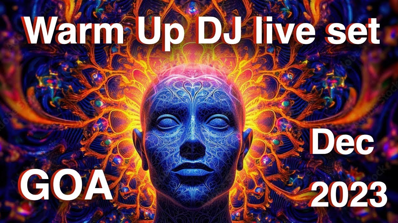 Warm Up DJ set Goa 2023 Deep Tech, Progressive House, minimal House ...