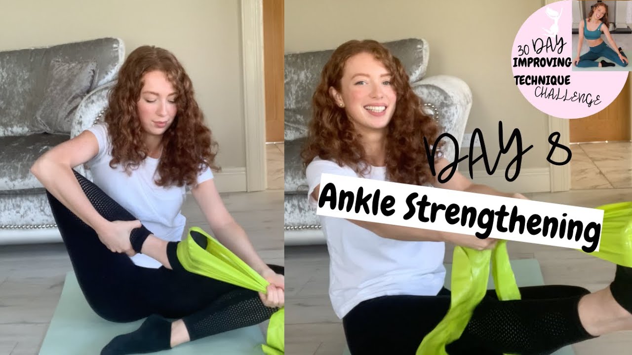 DAY 8 |IMPROVING TECHNIQUE CHALLENGE |ANKLE STRENGTHENING & MOBILITY ...