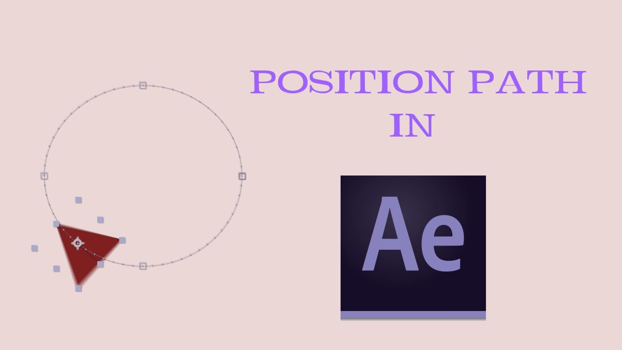 AFTER EFFECTS Position Path Part 1 Lesson 2 YouTube AFTER EFFECTS Position Path Part 1 Lesson 2 YouTube