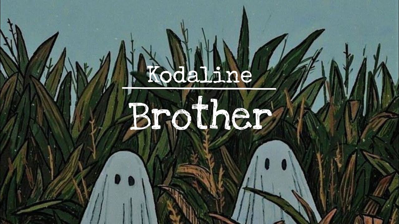 Kodaline - Brother | Lyrics - YouTube