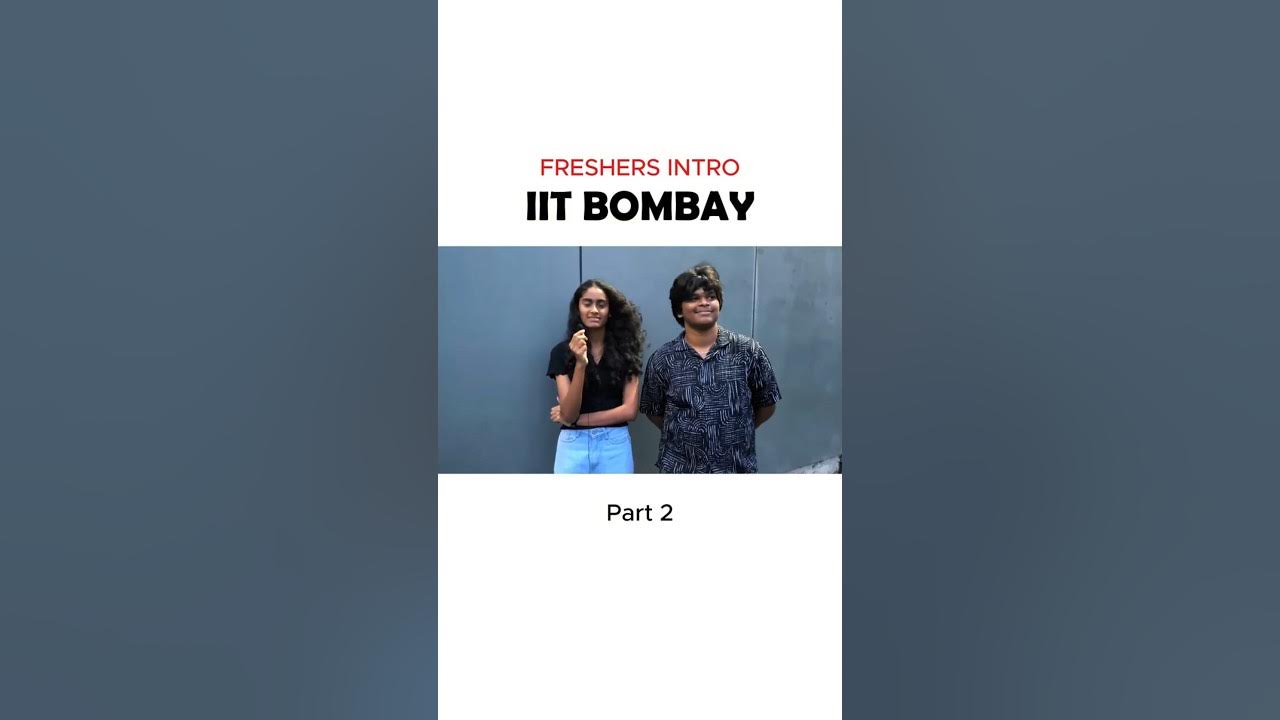 Freshers intro IIT BOMBAY Part -2 😂 #iit #iitbombay #shorts #trending # ...