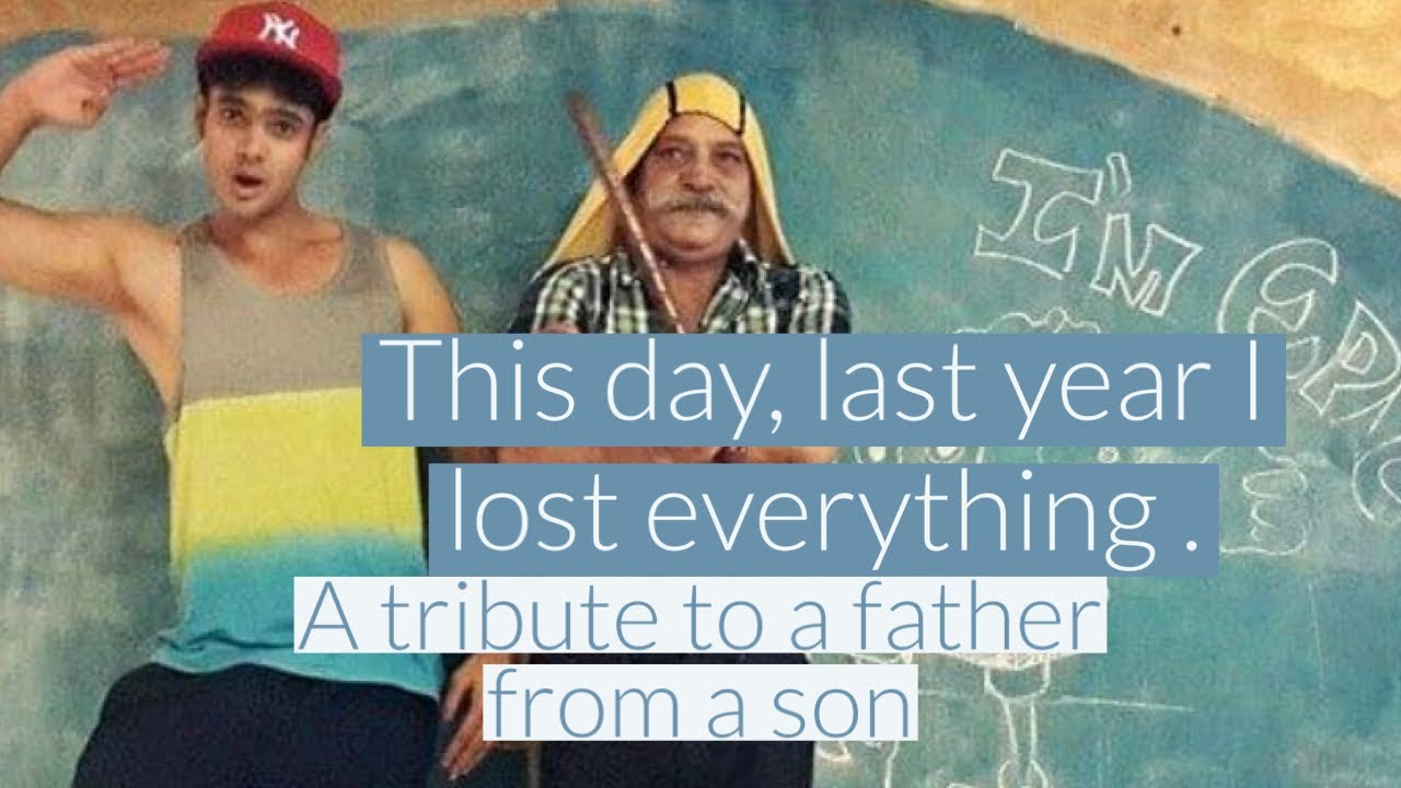 Lost dad today , a year ago | A tribute to a father from a son | Miss ...