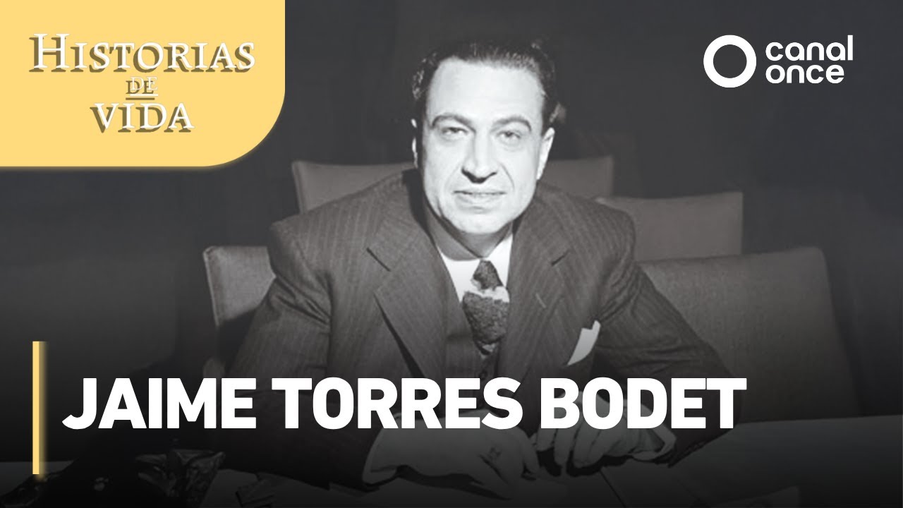 Historias de vida - Jaime Torres Bodet - YouTube