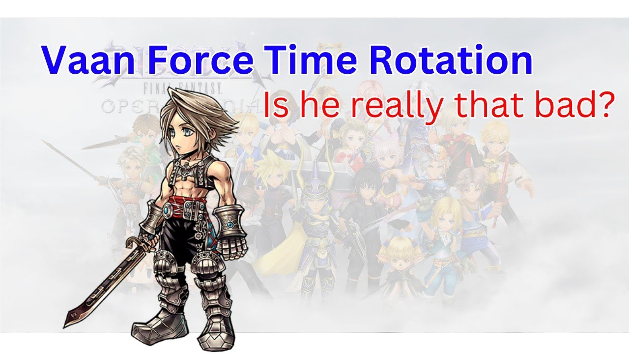 Vaan Force Time Rotation DFFOO - YouTube