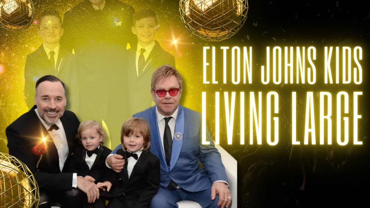 Elton John's Kids: Living Large - YouTube