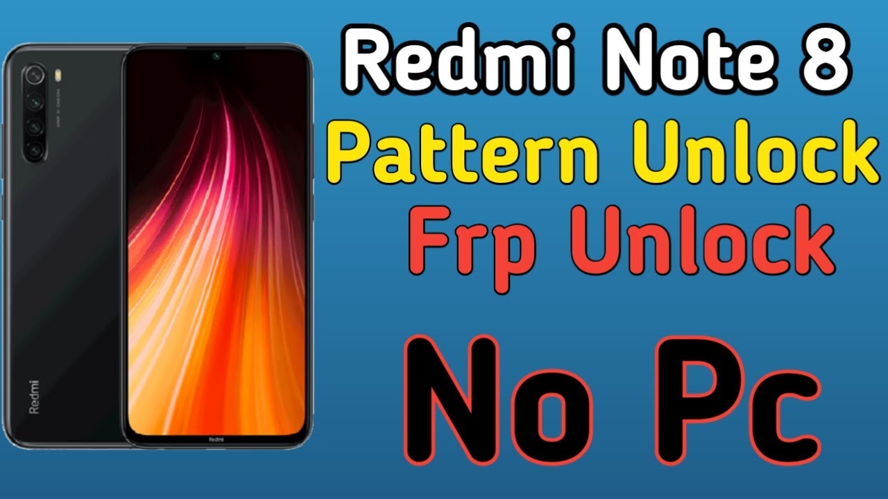 Redmi Note 8 Pattern And Frp Unlock No Pc - YouTube