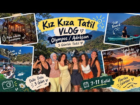 Olympos Tatil Vlog | Kız kıza eğlenceli tatil, en güzel tatilim..