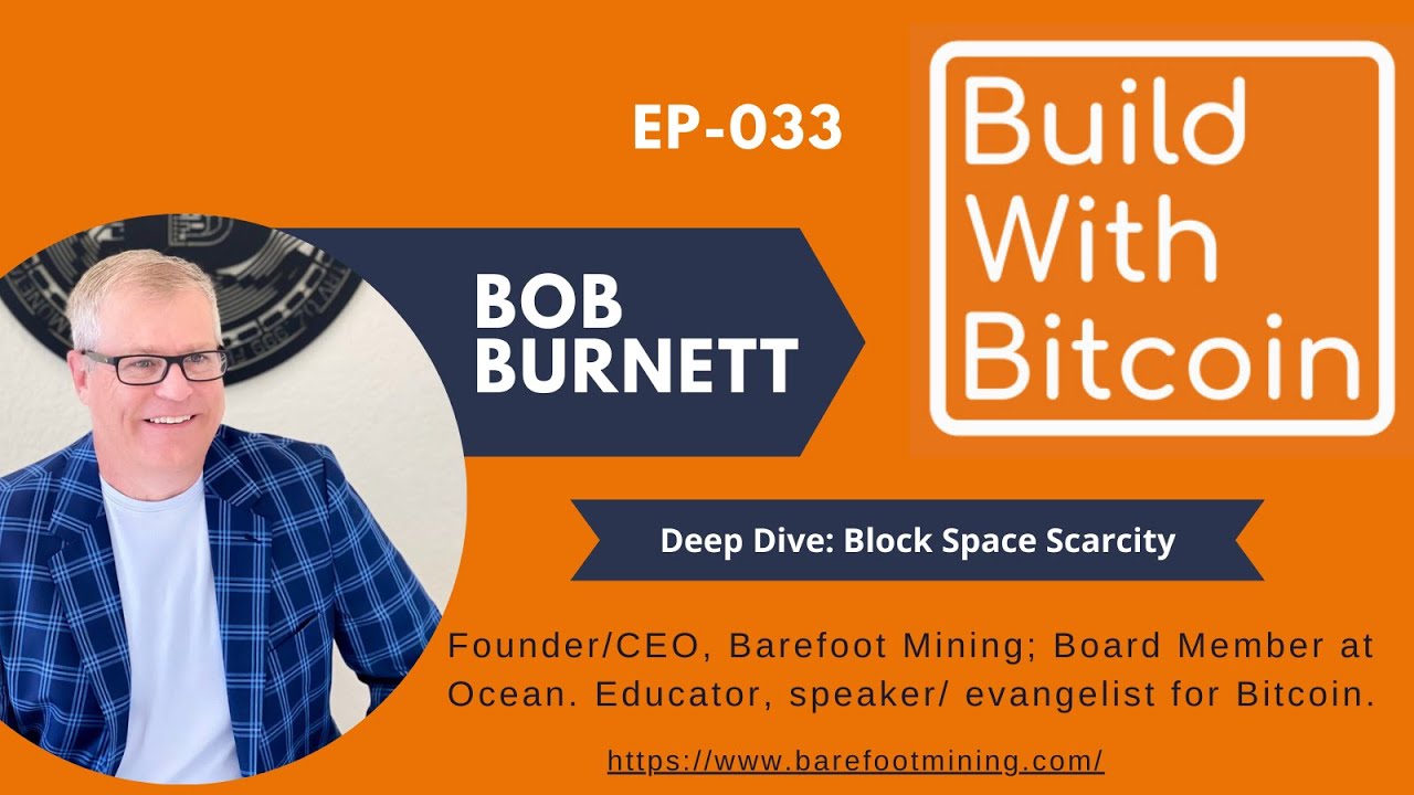 Bob Burnett, Deep Dive: Block Space Scarcity - YouTube